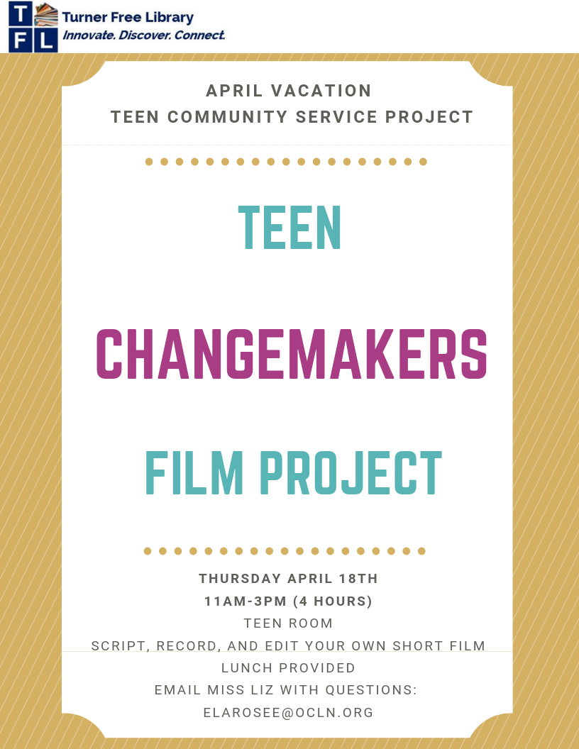 Young Changemakers Teen Film Project | Turner Free Library