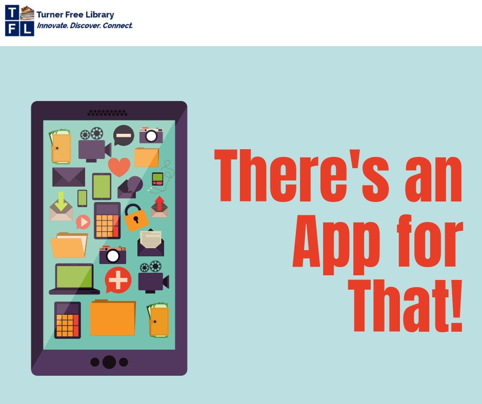 There's an App for That! | Turner Free Library